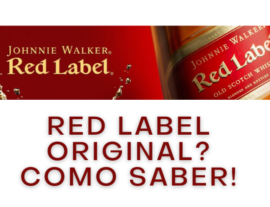 Como Saber se o Red Label é Original? 5 Dicas Infalíveis! - Casa do Whisky