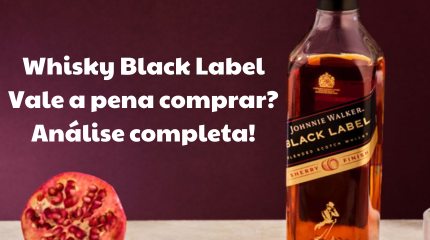 Whisky Black Label Vale a pena comprar? Análise completa! - Casa do Whisky